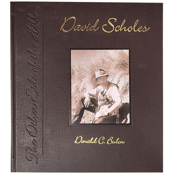 David Scholes biography - The Other Side of the Hill by Donald C Boden ...